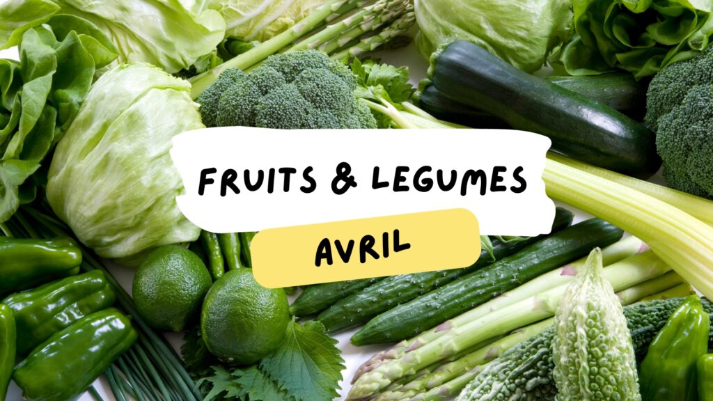 Fruits et légumes du mois d'Avril | Recettes100faim